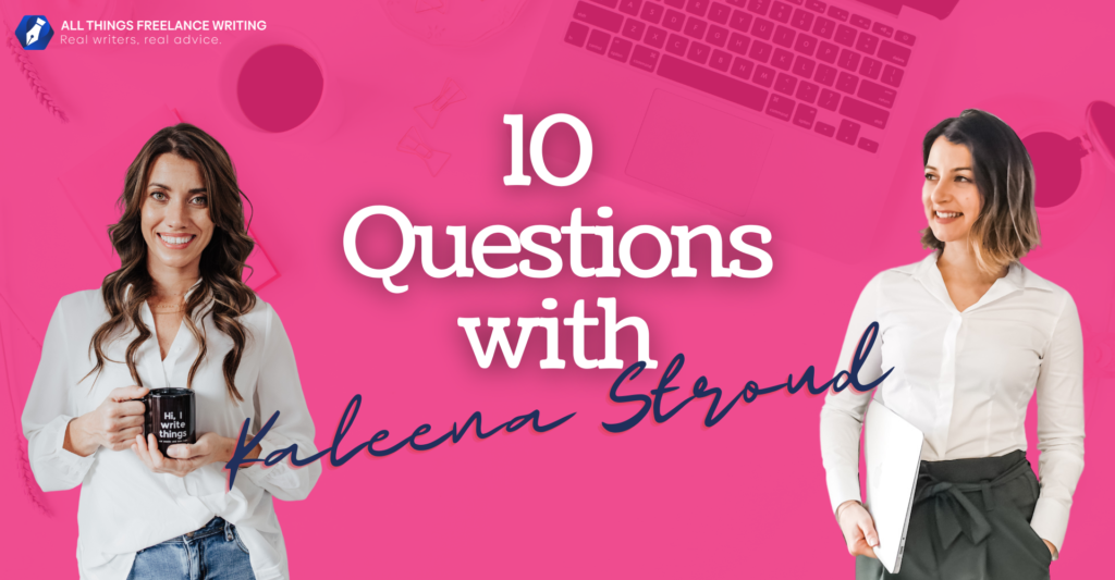 10 Questions with Kaleena Stroud: Conversion Copywriter and Brand Voice ...